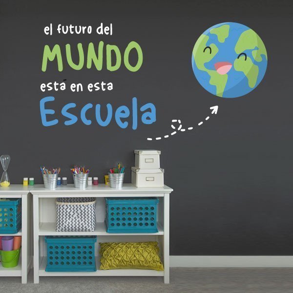 Vinilos para decorar colegios - El futuro del mundo está en esta escuela